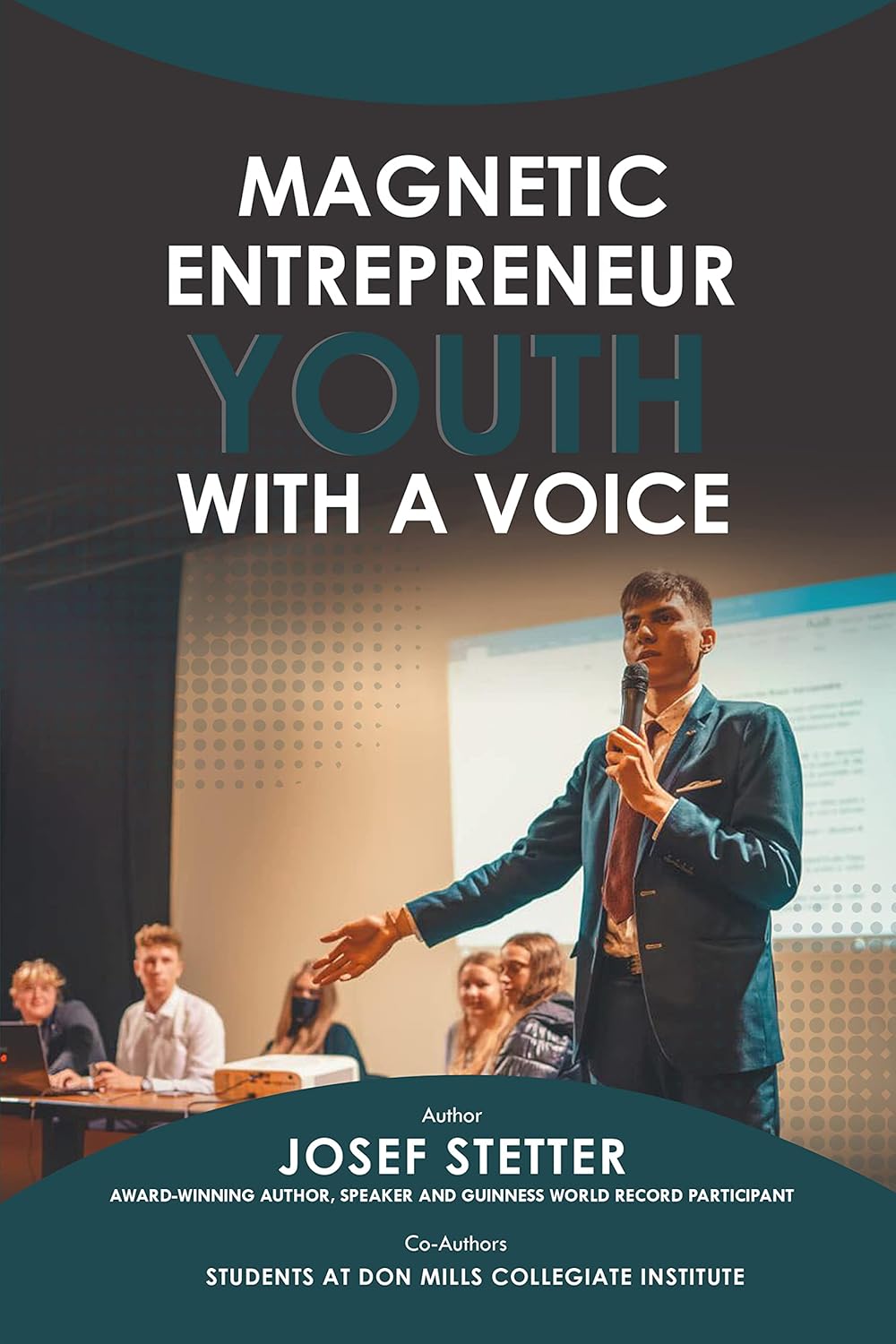 Magnetic Entrepreneur Youth With a Voice - Kindle edition by Stetter ...