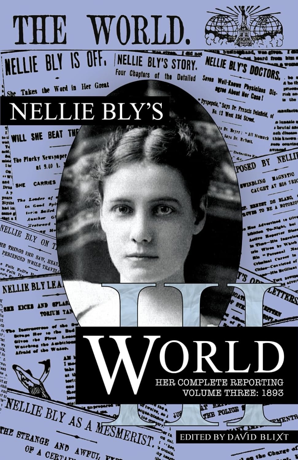 Amazon.com: Nellie Bly's World: Her Complete Reporting 1893: ...