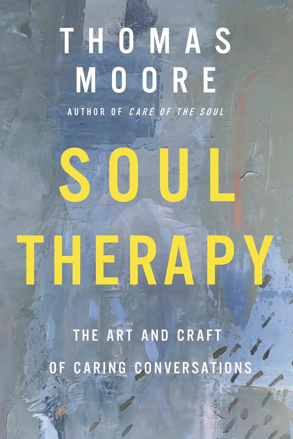 Soul Therapy: The Art and Craft of Caring Conversations - Kindle ...