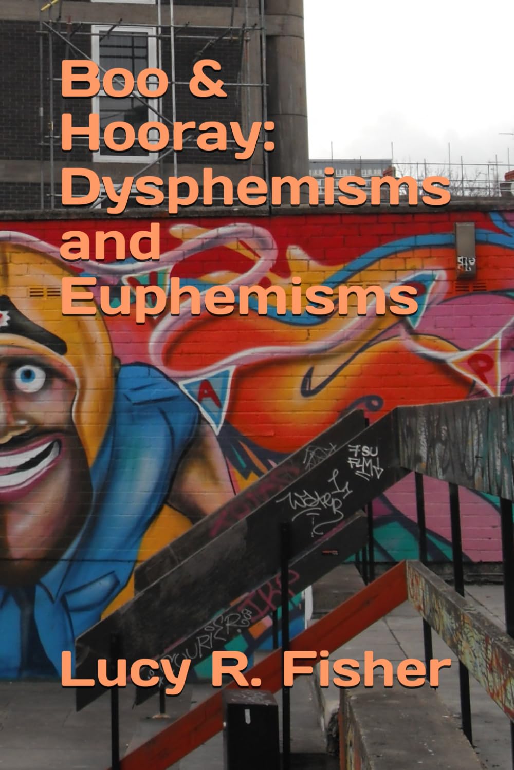 Amazon.com: Boo & Hooray: Dysphemisms and Euphemisms: 9781519082060 ...