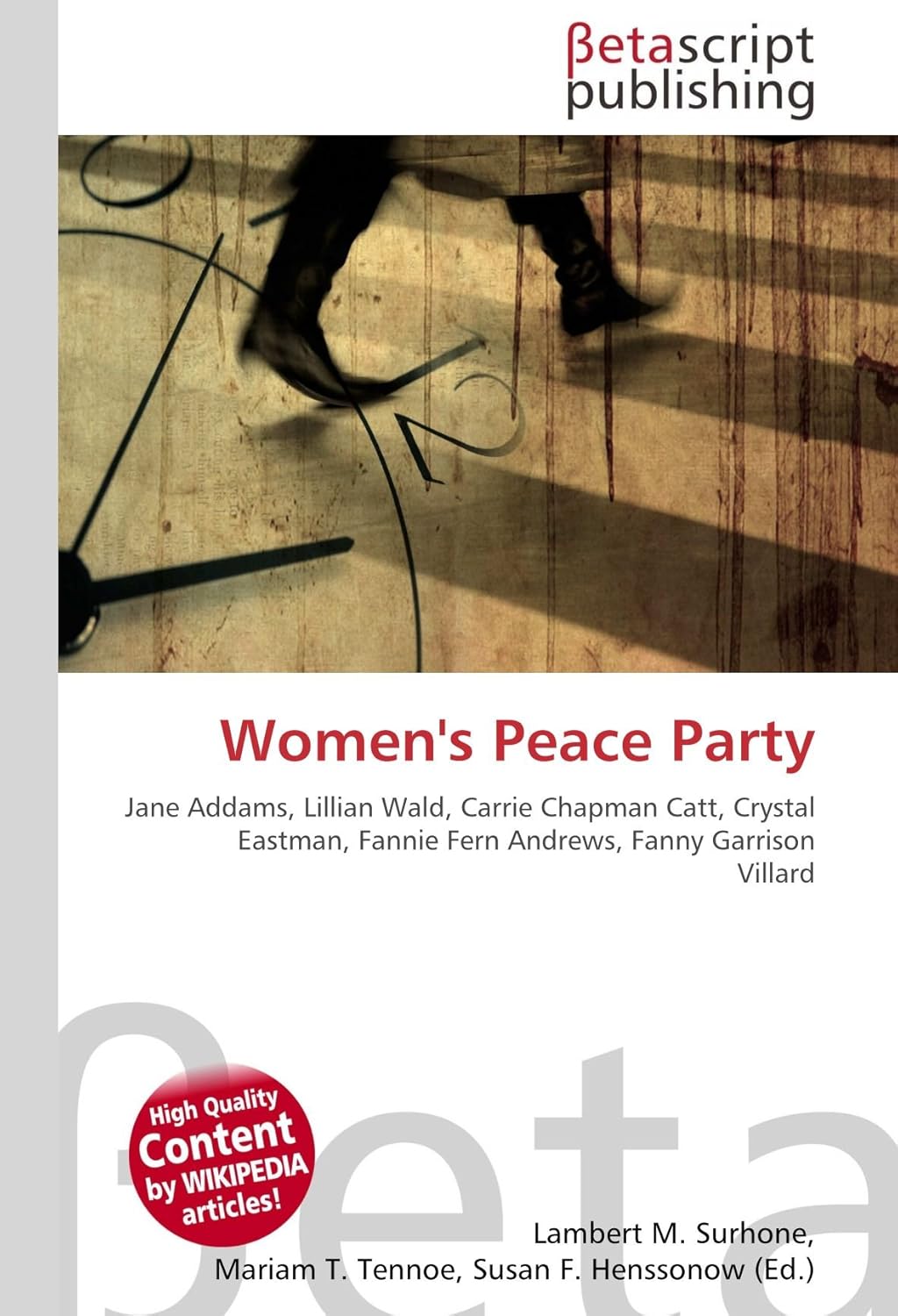 Women's Peace Party: Jane Addams, Lillian Wald, Carrie Chapman Catt ...