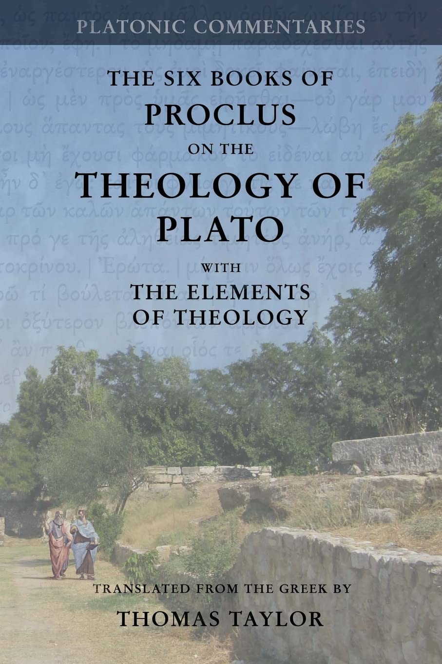 Proclus: On the Theology of Plato: with The Elements of Theology [two ...