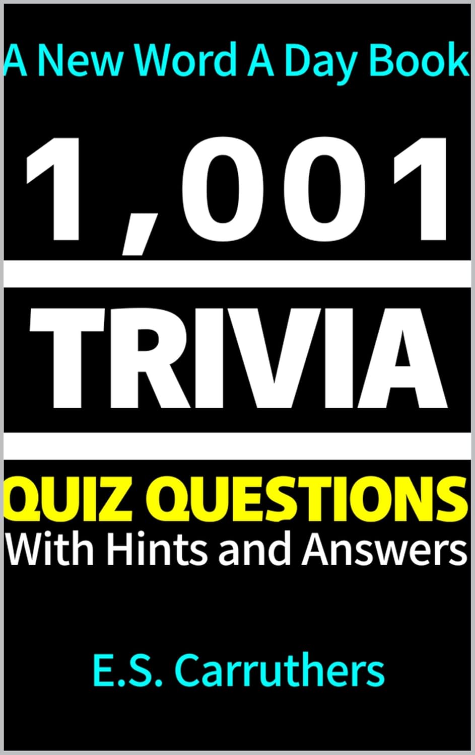 1,001 Trivia Questions and Answers: Trivia Quiz Book (1,000 TRIVIA QUIZ ...