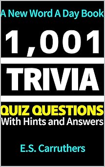 1,001 Trivia Questions and Answers: Trivia Quiz Book (1,000 TRIVIA QUIZ ...