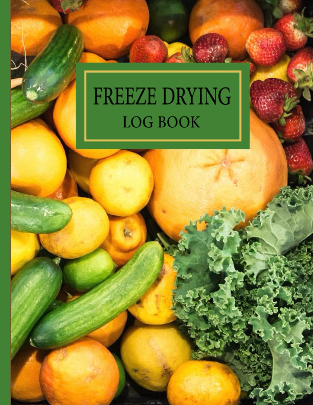 Buy Freeze Drying Log Book: Freeze Dryer food Book for Your Freeze ...