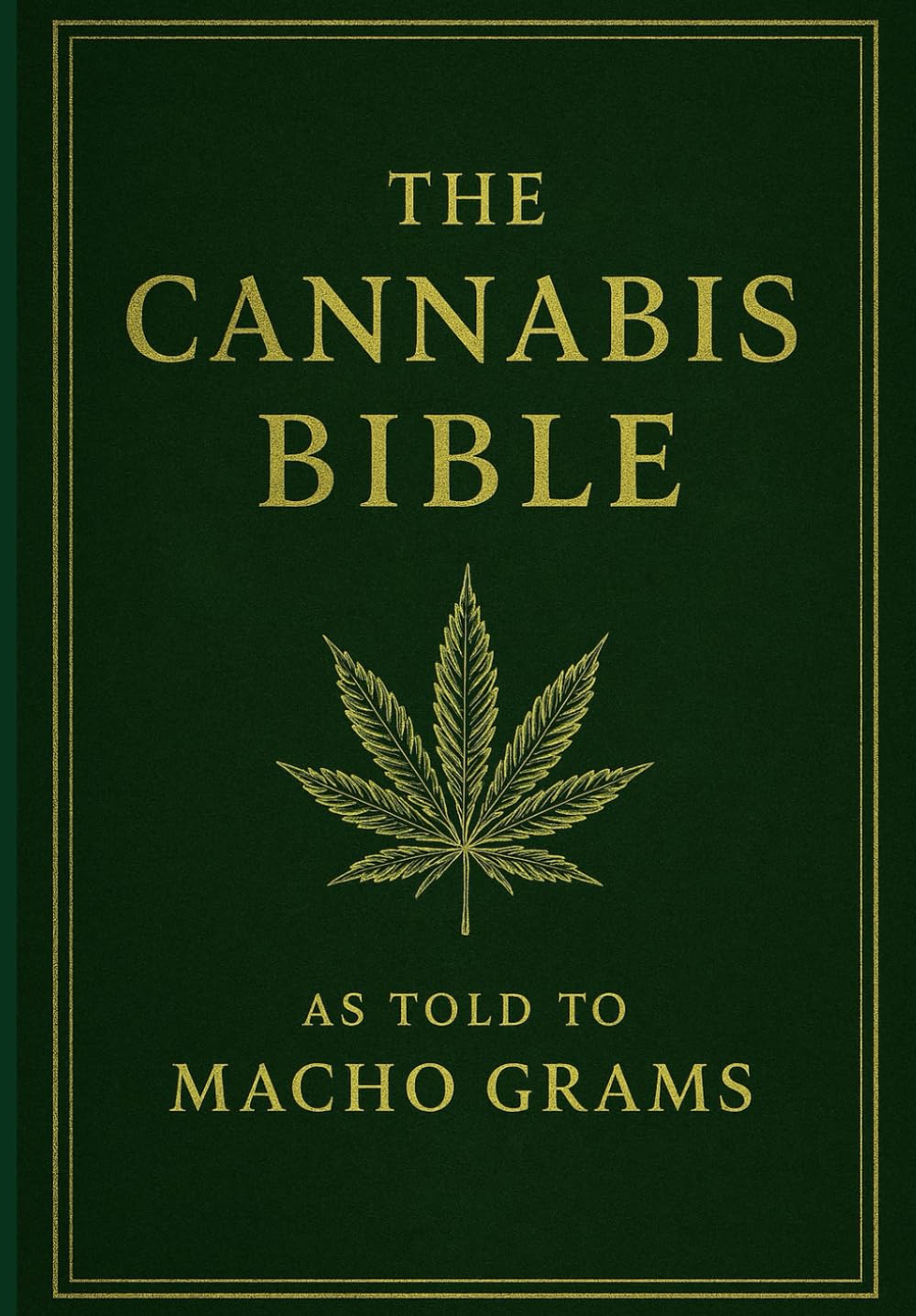 The Cannabis Bible: Savage, Macho Grams Gramsbe: 9798269944982: Amazon ...
