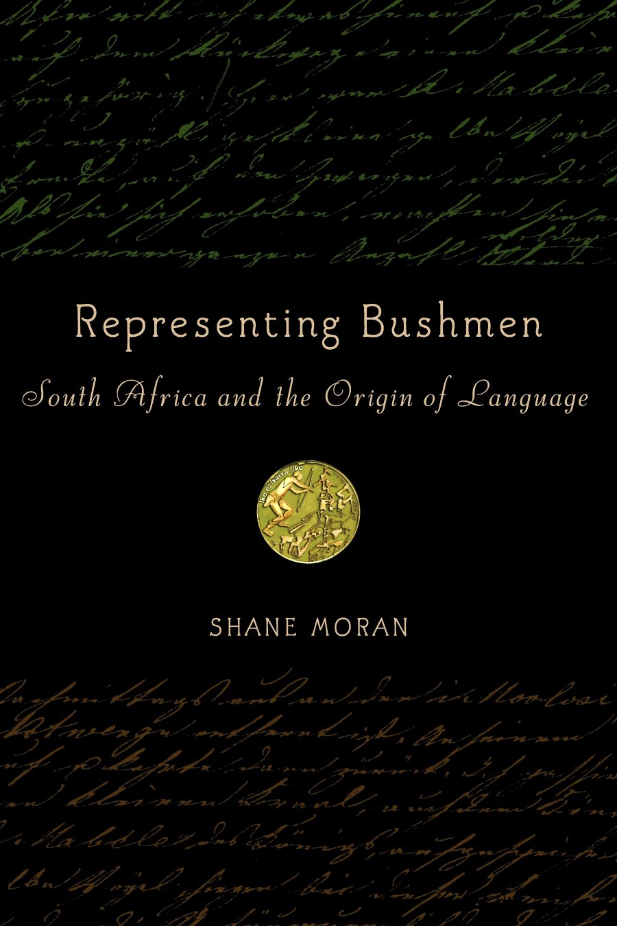 Buy Representing Bushmen – South Africa and the Origin of Language: 38 ...