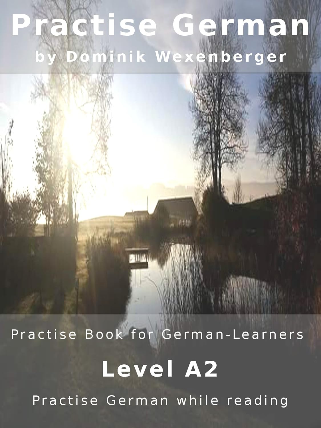 Practise German: Practise-book for German learners: Level A2 - Practise ...