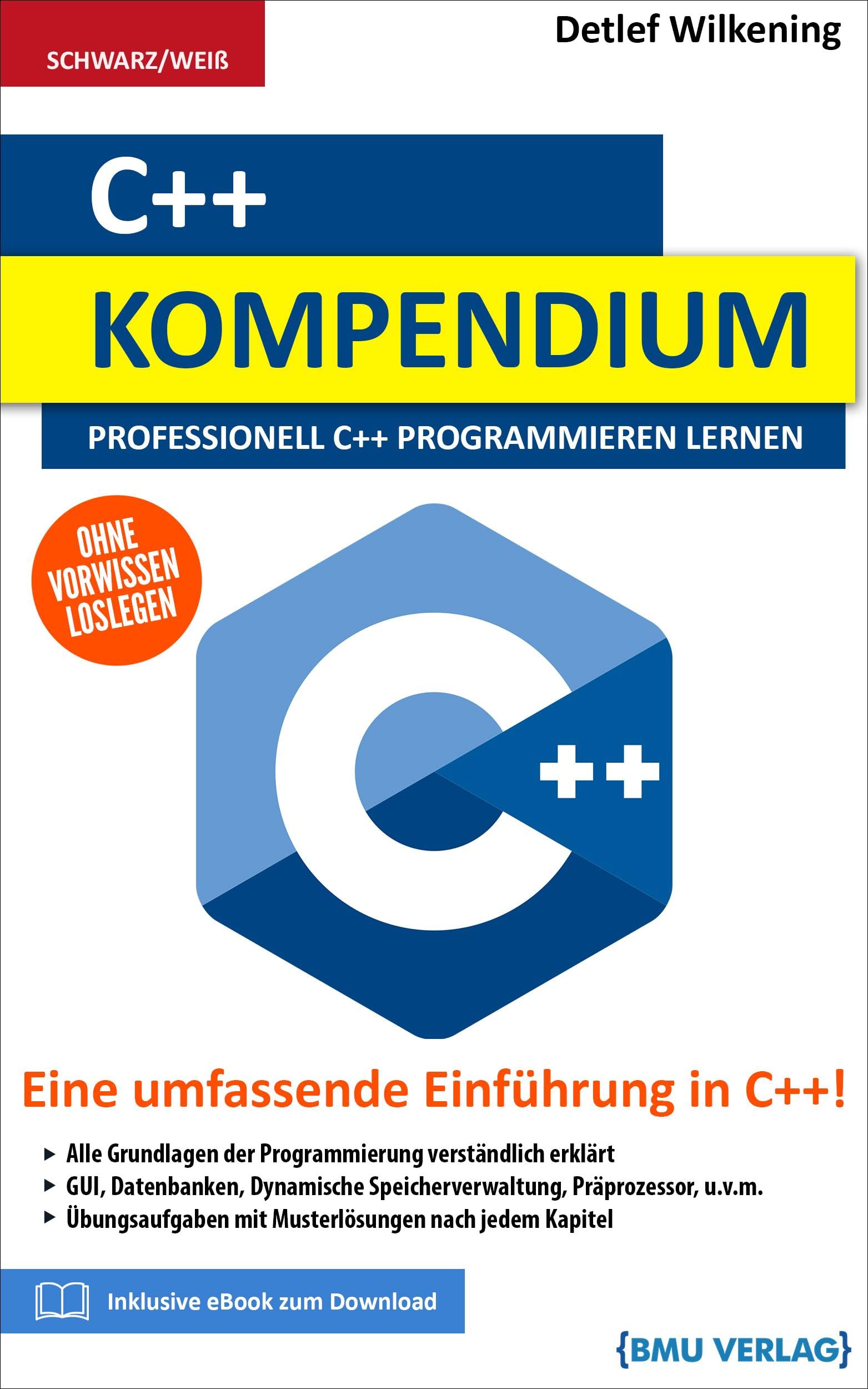 C++ Kompendium: Professionell C++ Programmieren lernen : Wilkening ...