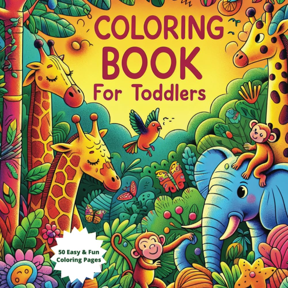Coloring book for Toddlers: 50 Easy And Fun Coloring Pages For Kids ...