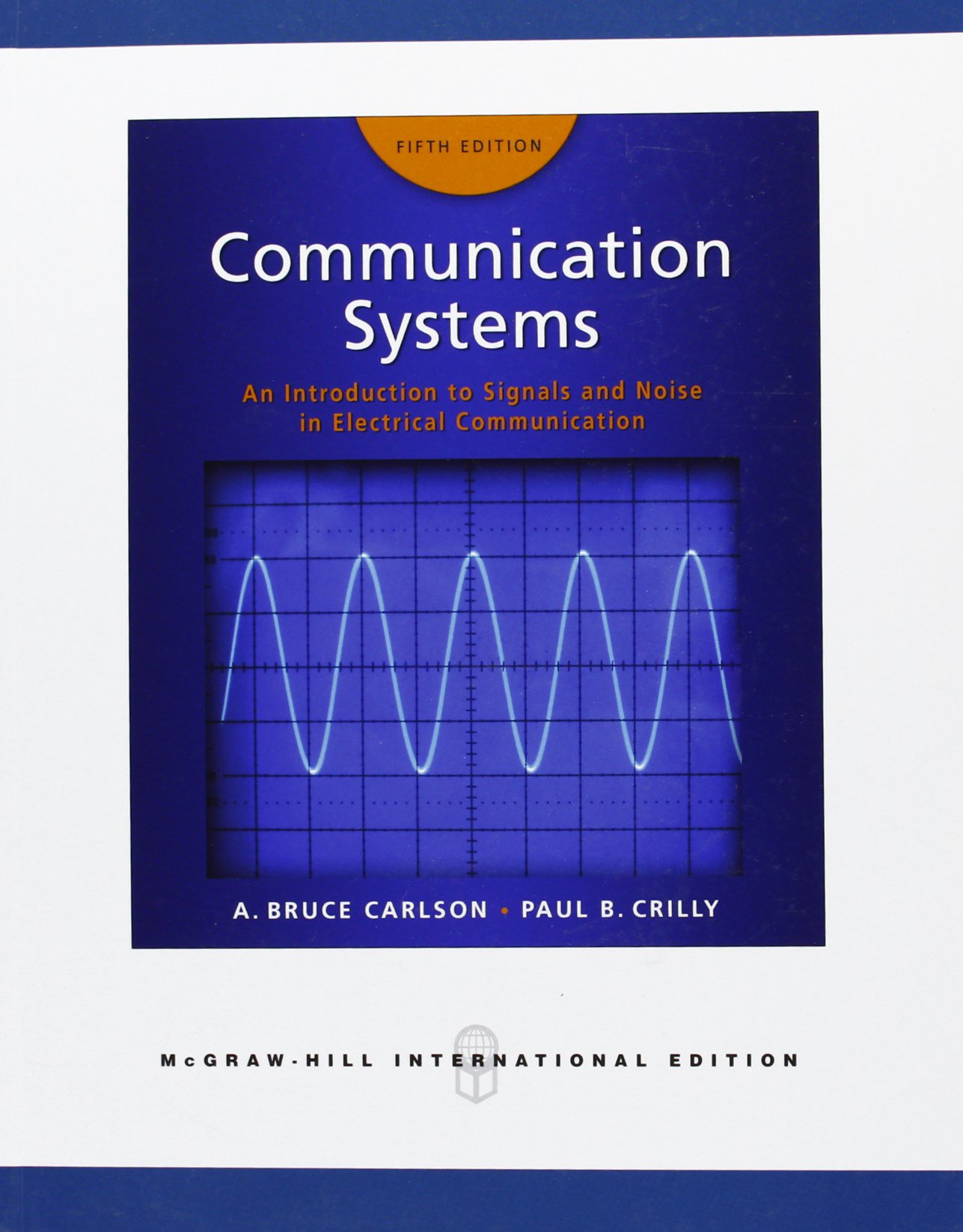 Communication Systems: A. Bruce Carlson, Paul B. Crilly: 9780071263320 ...