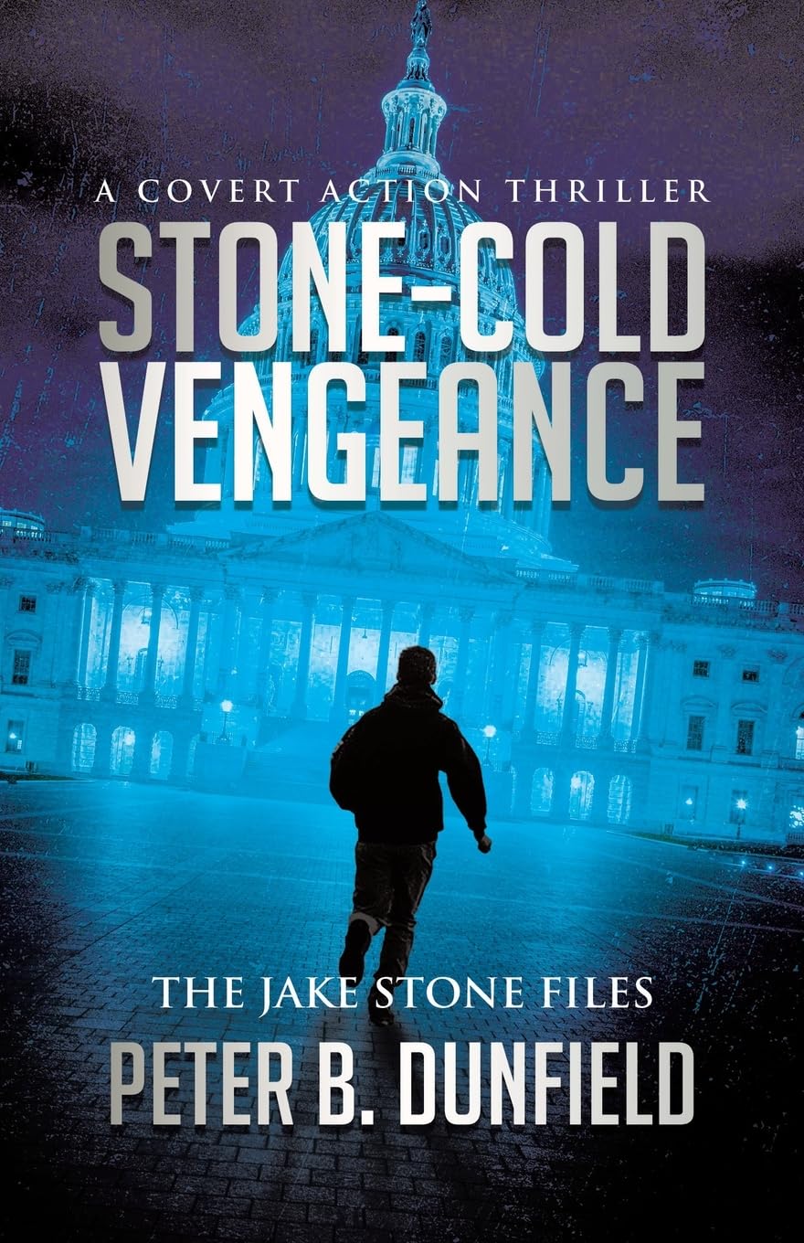 Stone-Cold Vengeance: A Covert Action Thriller: 1 (The Jake Stone Files ...
