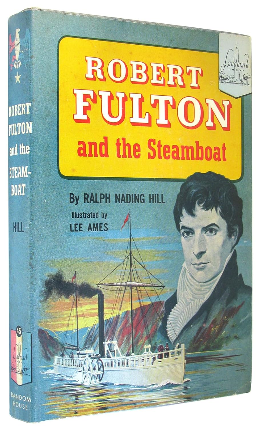 Robert Fulton and the Steamboat (Landmark Books): hill, ralph nading ...