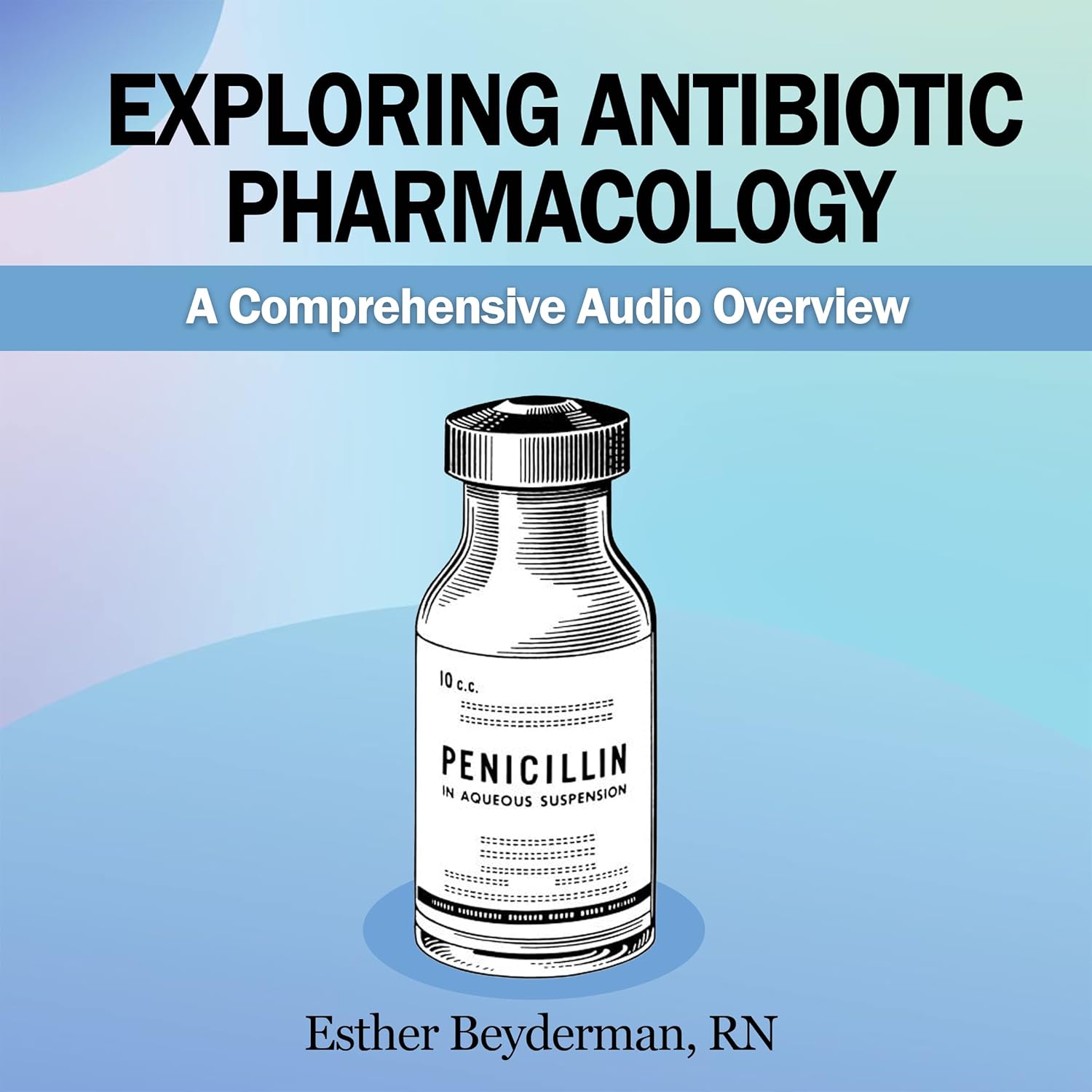 Amazon.com: Exploring Antibiotic Pharmacology: A Comprehensive Audio ...
