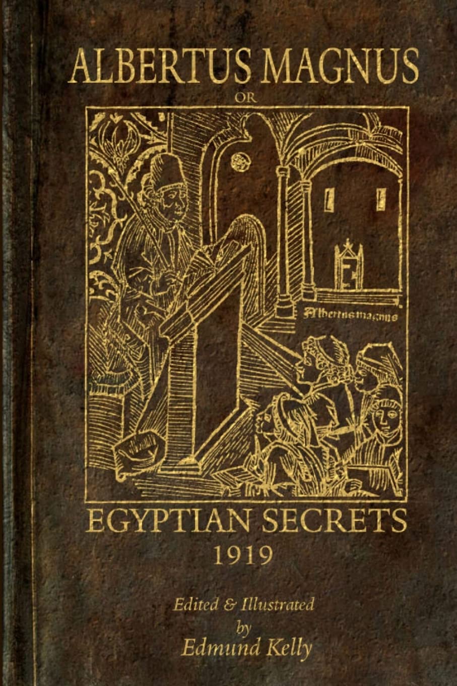 Albertus Magnus; or Egyptian Secrets: Kelly, Edmund: 9780244825379 ...