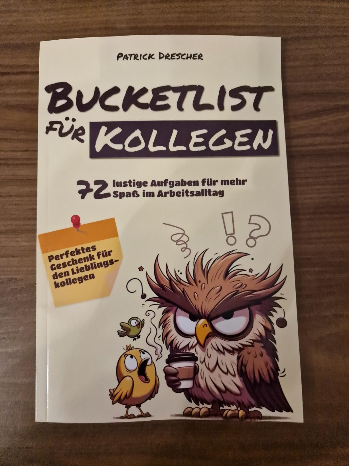 Bucketlist für Kollegen: 72 lustige Aufgaben für mehr Spaß im Arbeitsalltag - Das ideale ...