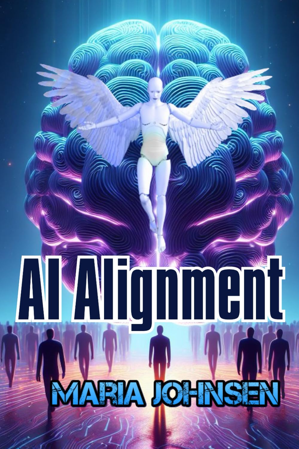 AI Alignment: Johnsen, Maria: 9798341395961: Amazon.com: Books