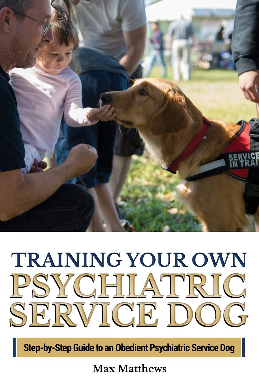 How Do I Make My Dog A Psychiatric Service Dog