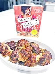 Everyday Grand: Soulful Recipes for Celebrating Life's Big and Small ...