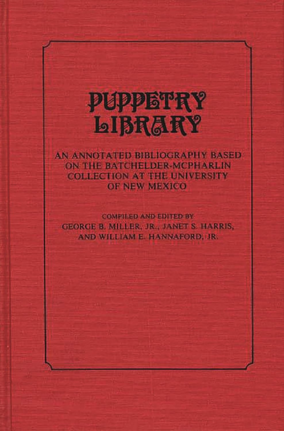 Puppetry Library: An Annotated Bibliography Based on the Batchelder ...