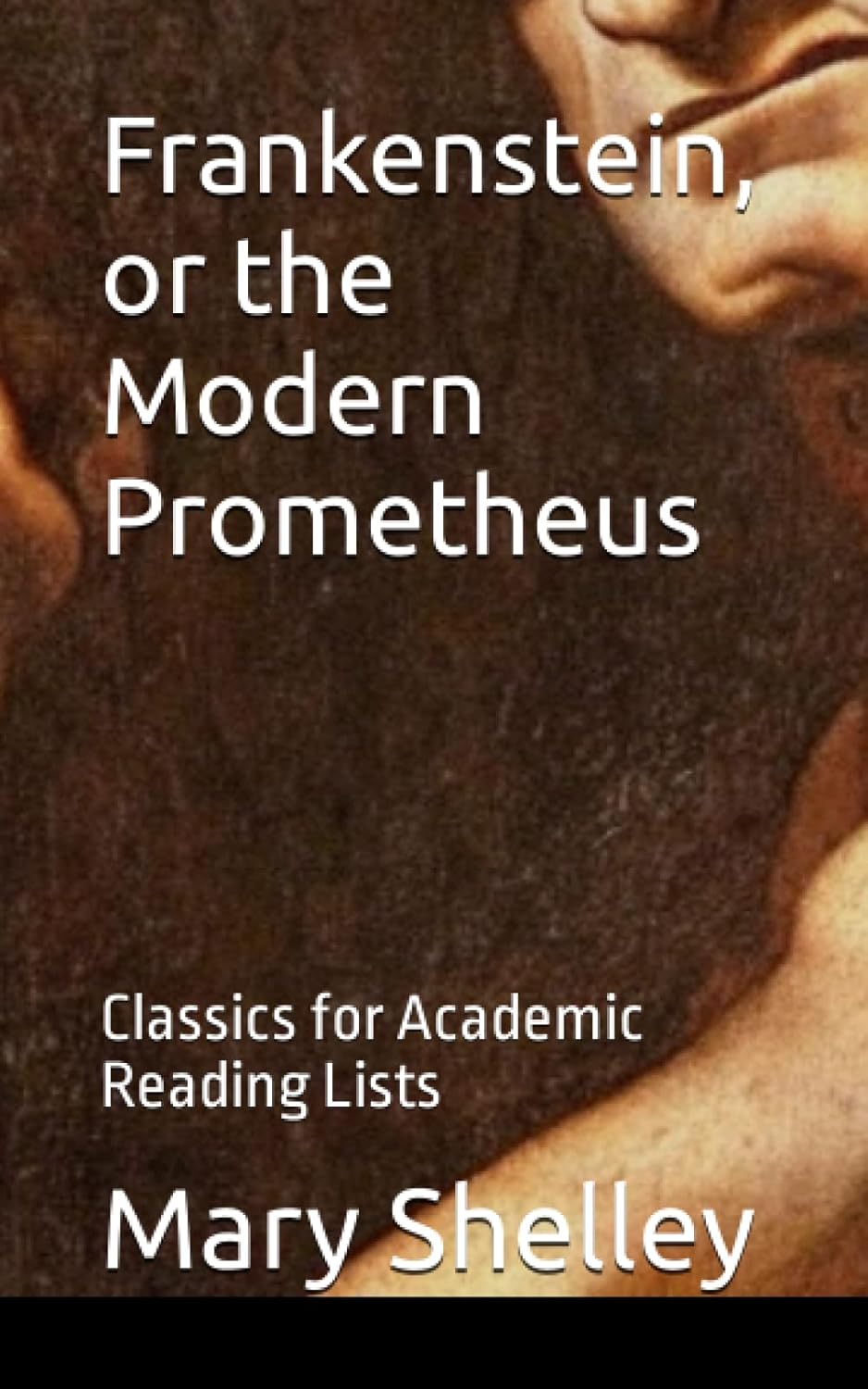 Amazon.com: Frankenstein, or the Modern Prometheus: Classics for ...