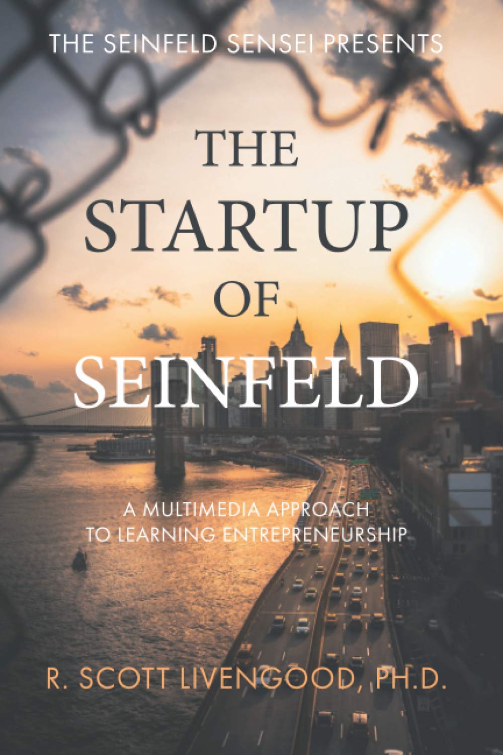 The Startup of Seinfeld: A Multimedia Approach to Learning ...