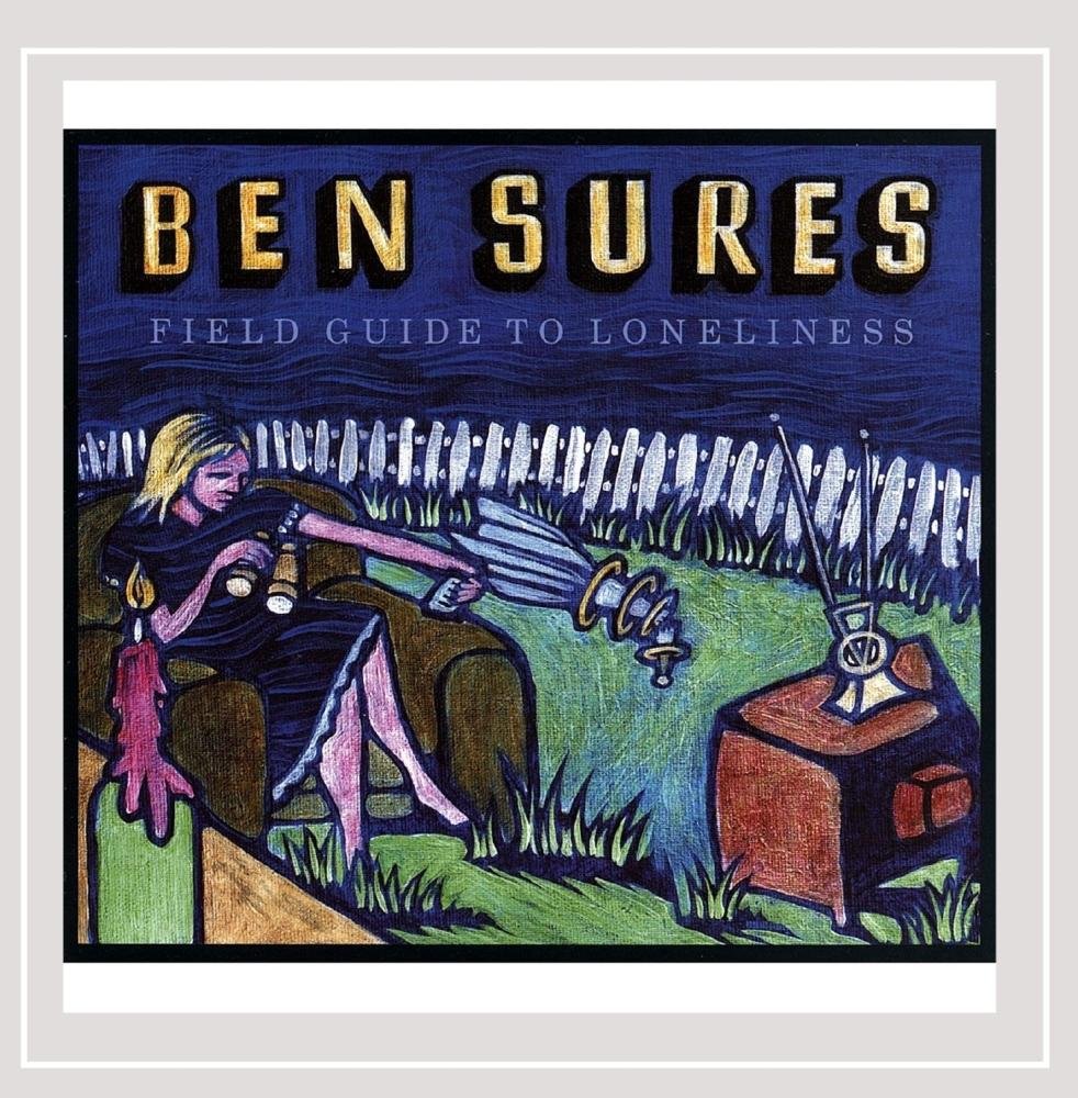 Ben Sures - Sures, Ben : Field Guide to Loneliness - Amazon.com Music