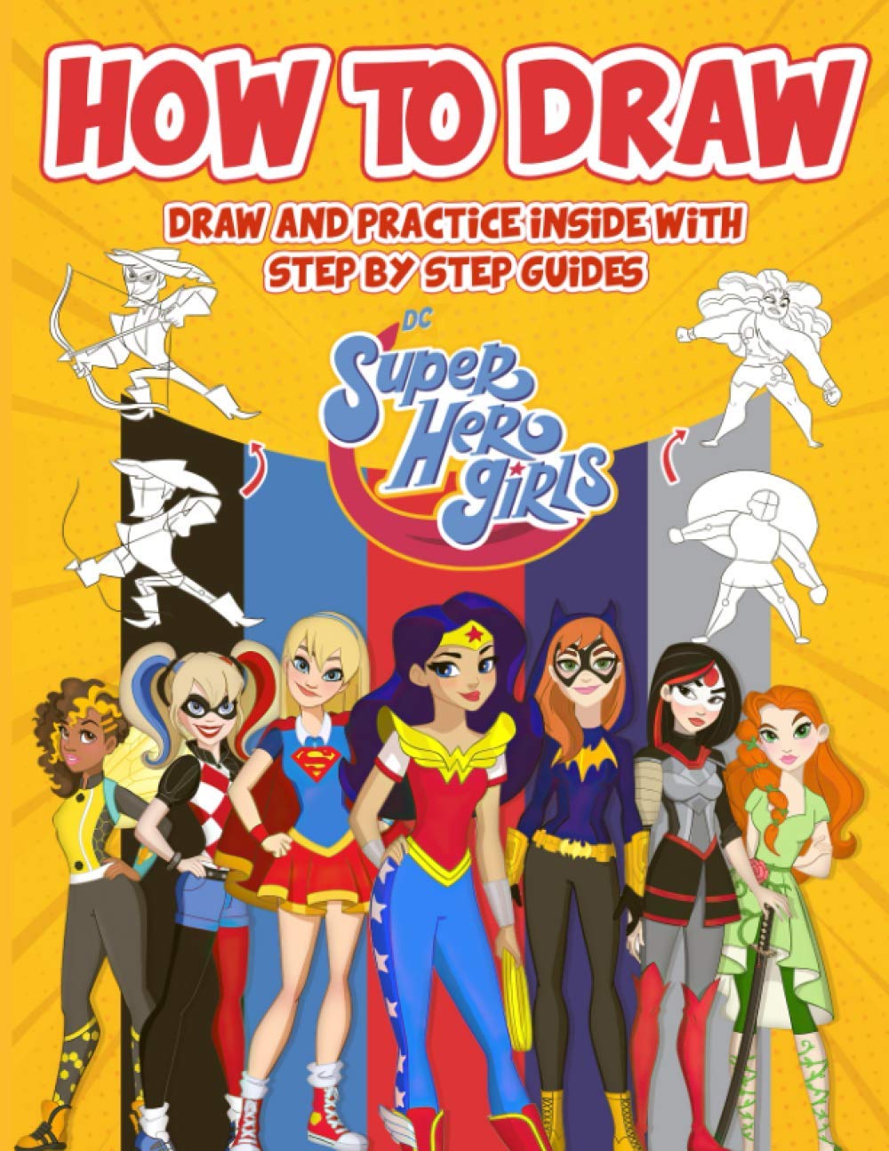 Buy How to Draw Dc Superhero Girls: Learn To Draw For Kids, Beginners ...