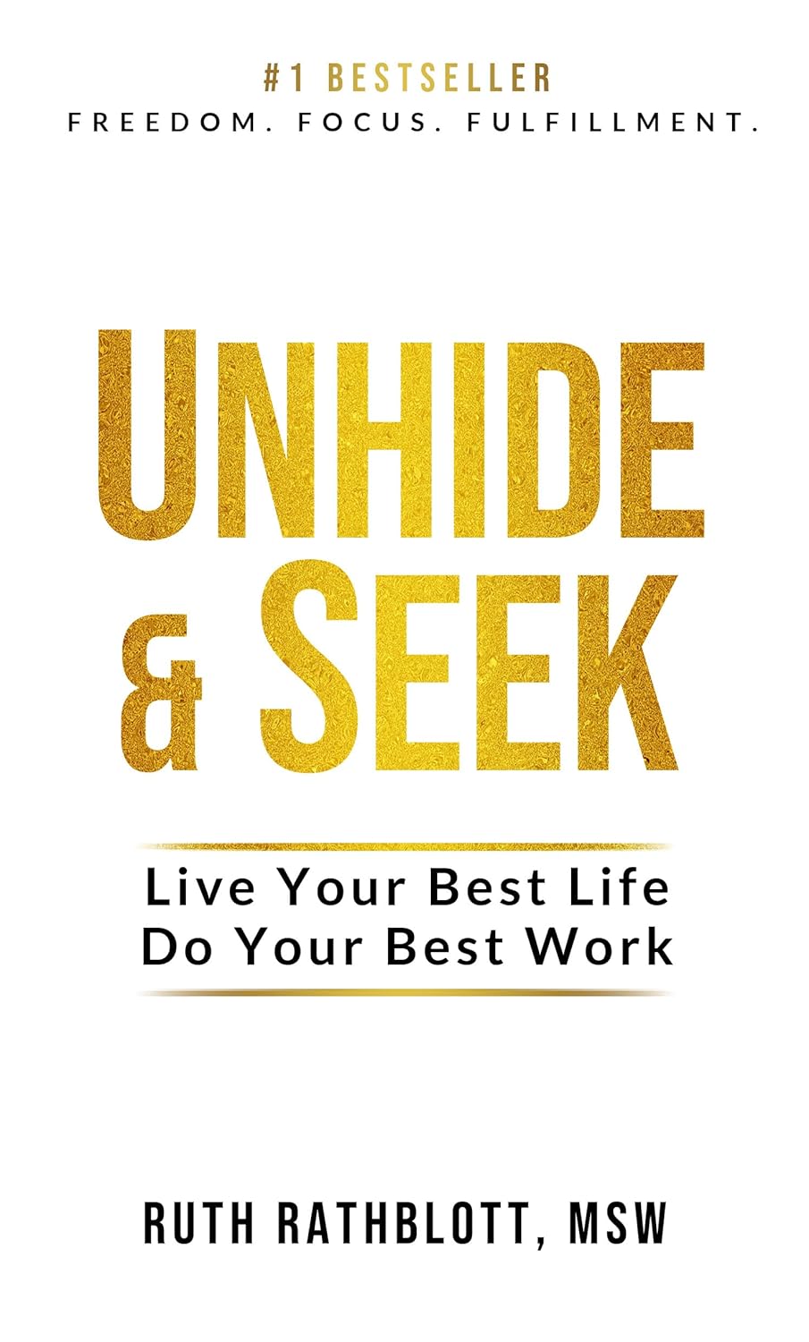 Amazon.com: Unhide and Seek: Live Your Best Life. Do Your Best Work ...