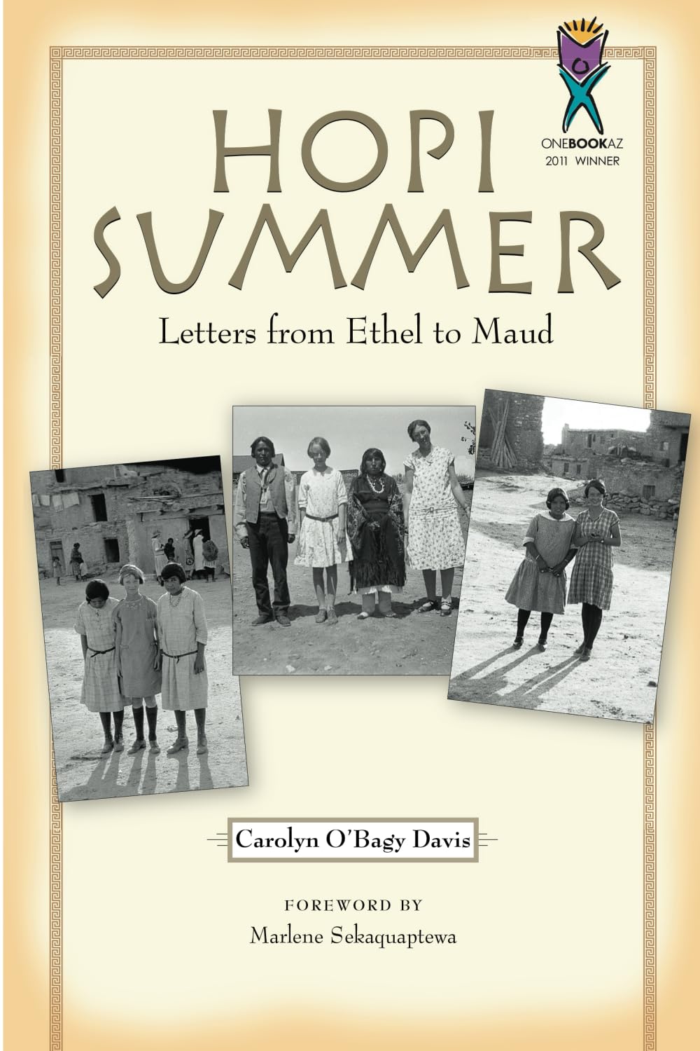Hopi Summer: Letters from Ethel to Maud: O'Bagy Davis, Carolyn ...