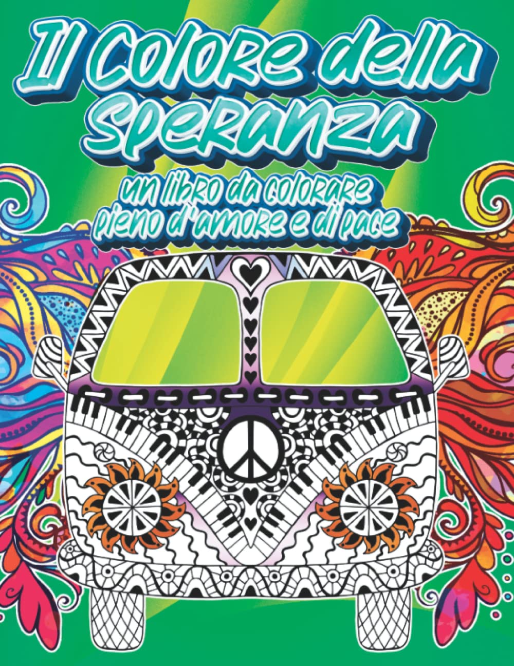 Il Colore Della Speranza Un Libro Da Colorare Pieno Damore | Desertcart ...