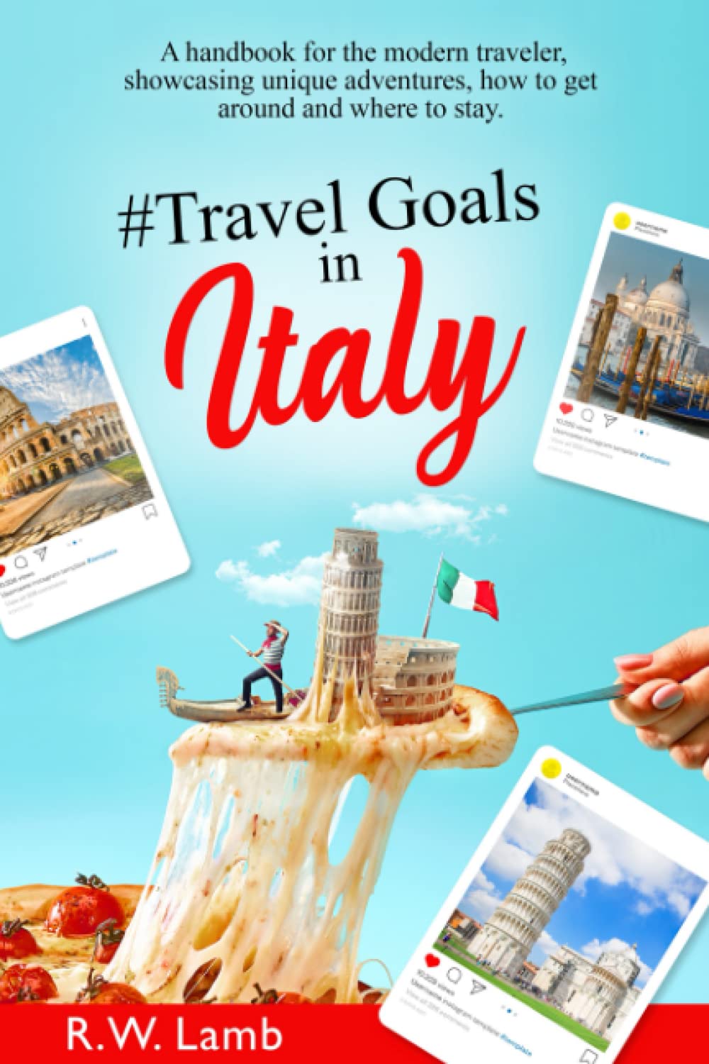Travel Goals in Italy: A handbook for the modern traveler, showcasing ...