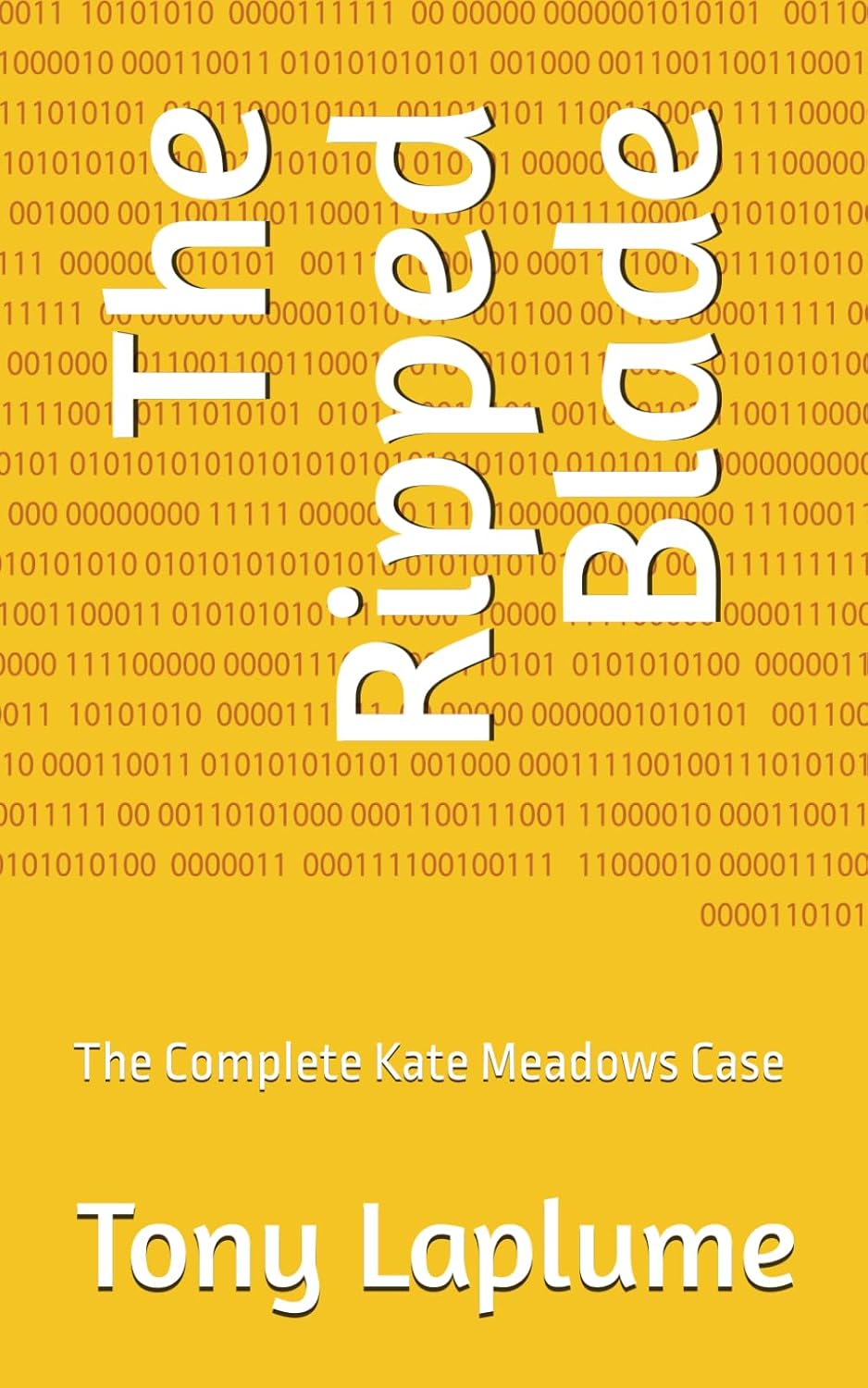 The Ripped Blade: The Complete Kate Meadows Case: Laplume, Tony ...