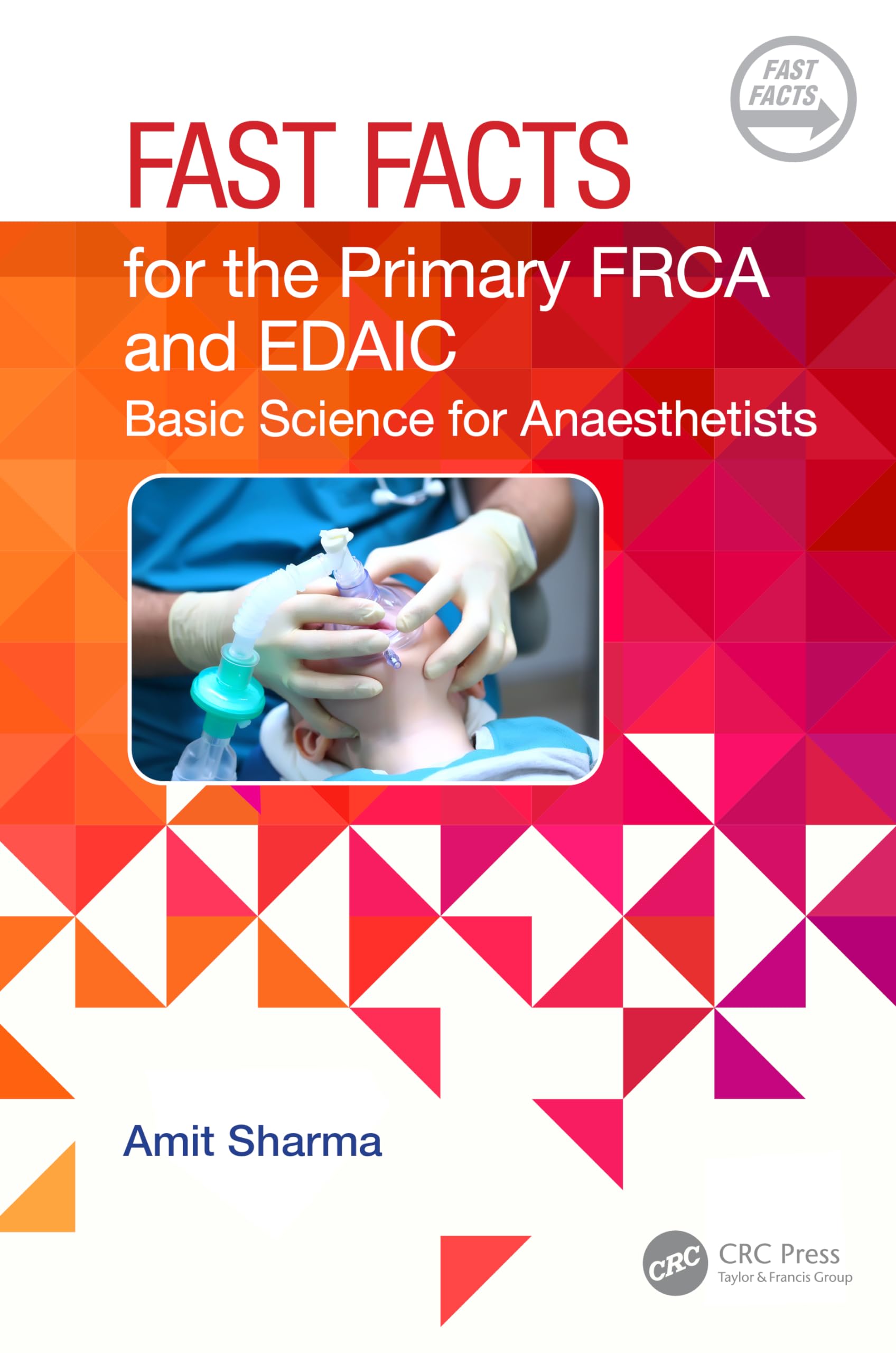 Fast Facts for the Primary FRCA and EDAIC: 9781032486819: Medicine ...