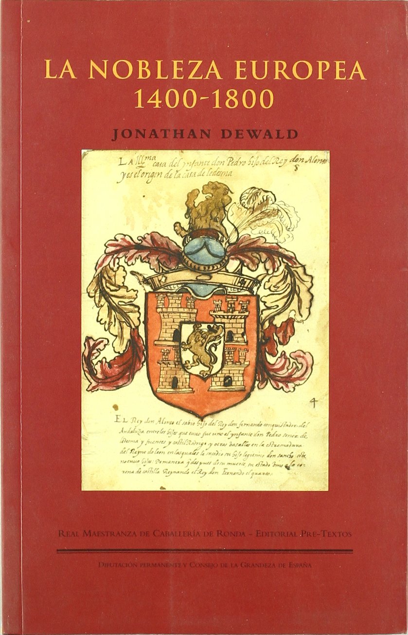 Amazon.com: La nobleza europea 1400-1800: 9788481916300: Dewald, Jonathan: Books