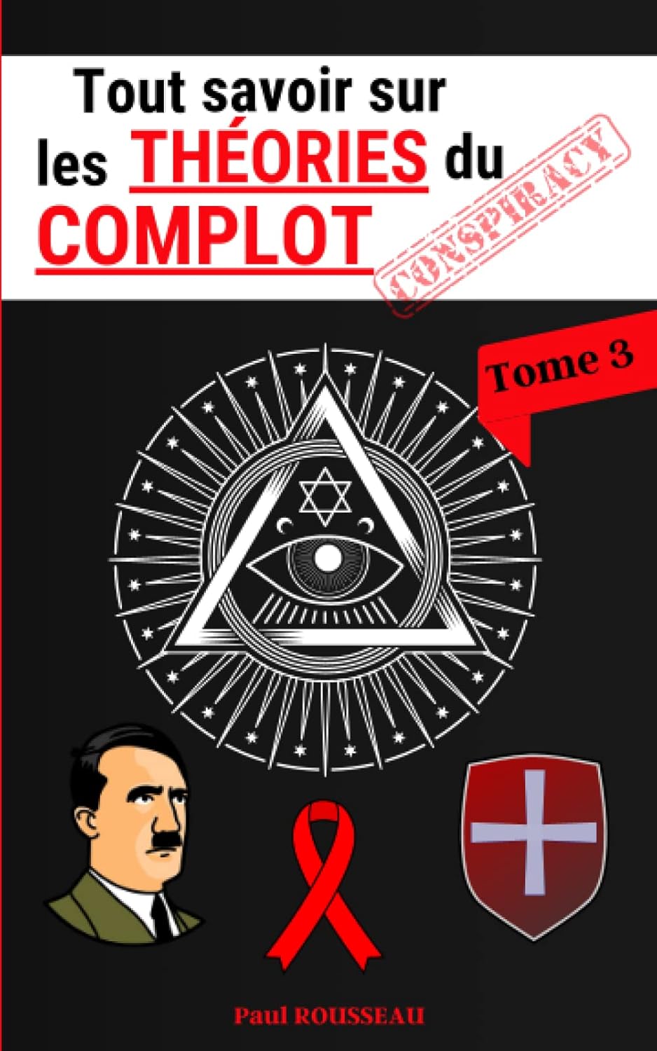 Tout savoir sur les théories du complot: Découvrez les théories du ...