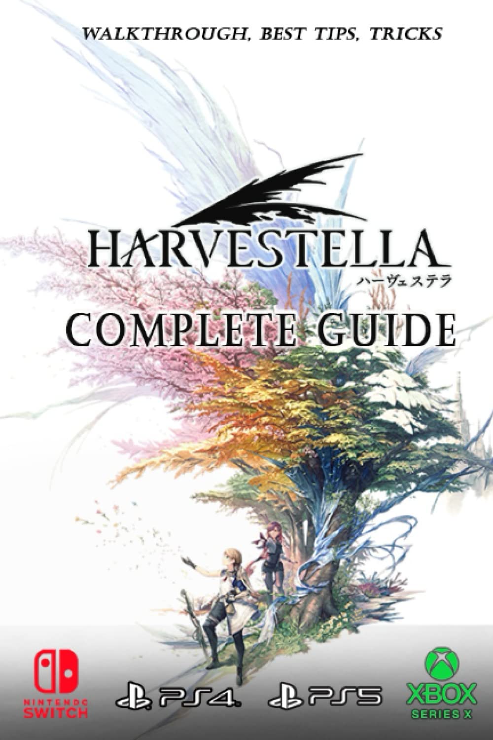 Harvestella Guide and Walkthrough: Best Tips and Tricks, Strategies and Much more!: Firmino ...