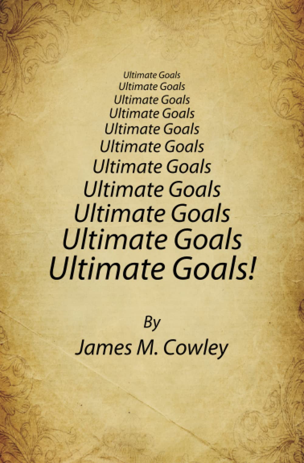 Ultimate Goals: Cowley, James M: 9798362046019: Amazon.com: Books