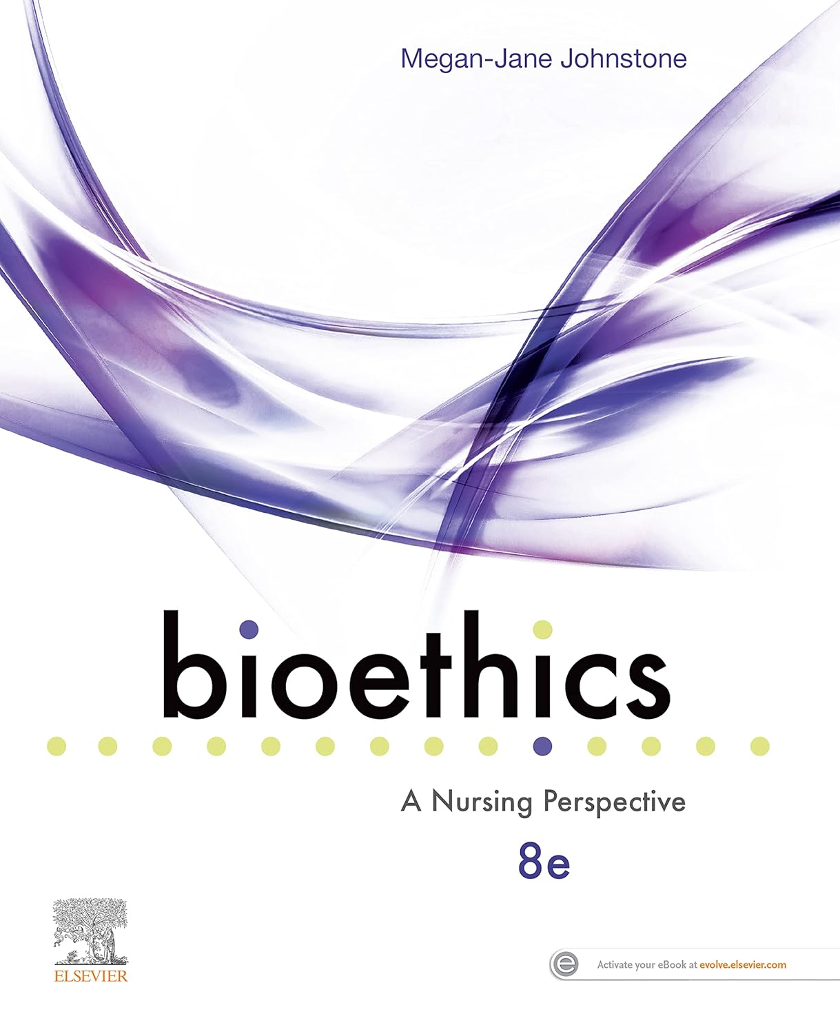 Bioethics: A Nursing Perspective - Kindle edition by Johnstone, Megan ...