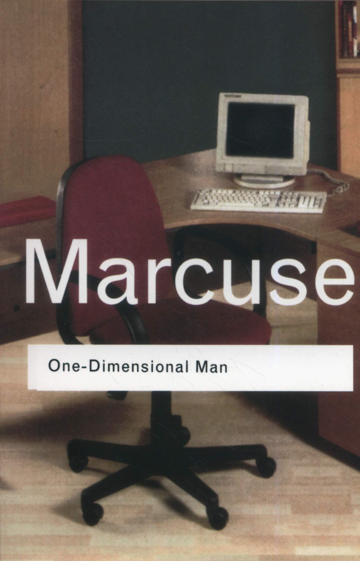 One-Dimensional Man: Studies in the Ideology of Advanced Industrial ...