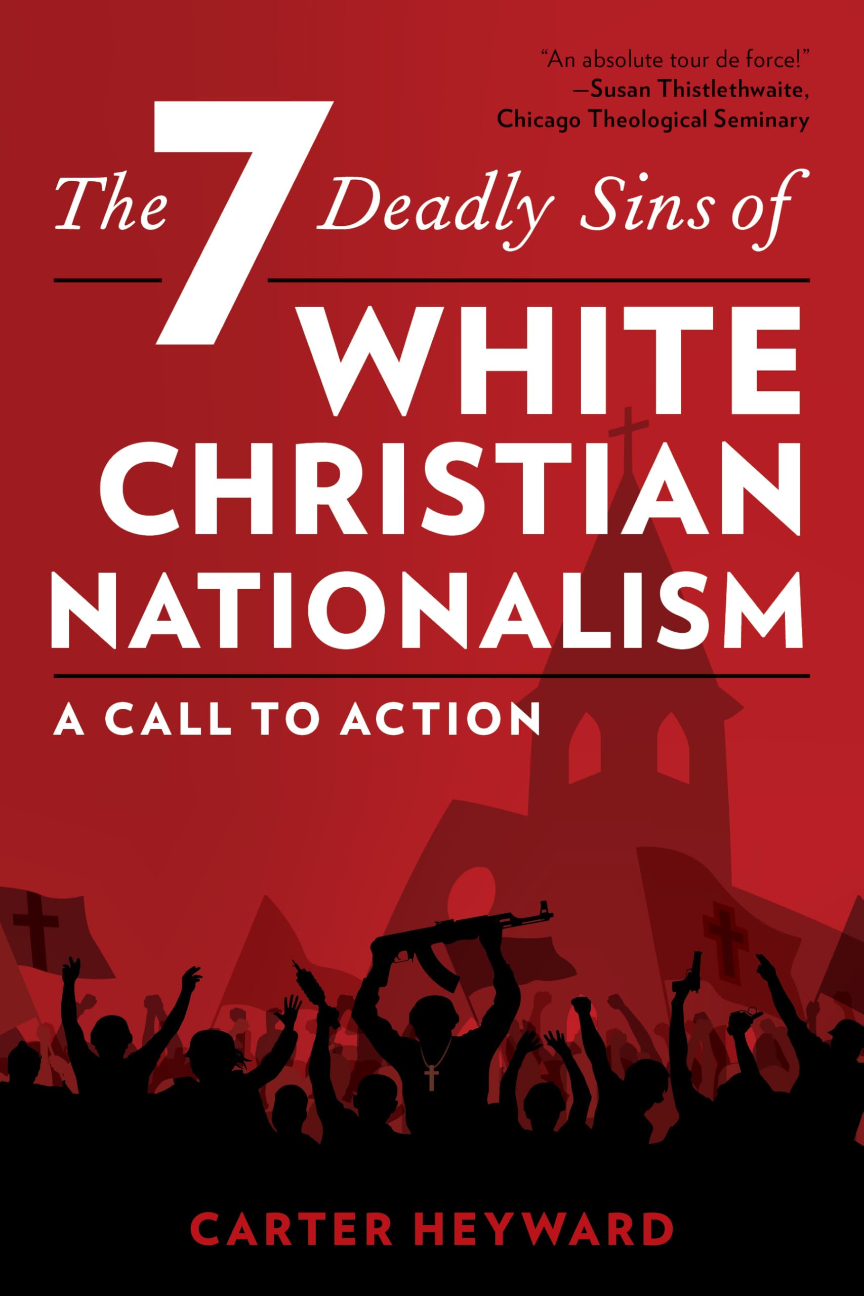 The Seven Deadly Sins of White Christian Nationalism (Religion in the ...