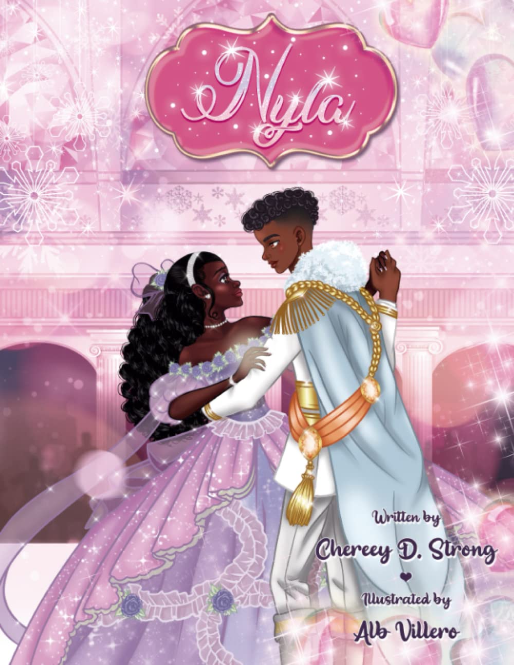 Nyla; A Princess Fairytale.: A Princess Fairytale For Girls and Woman: Strong, Chereey D ...