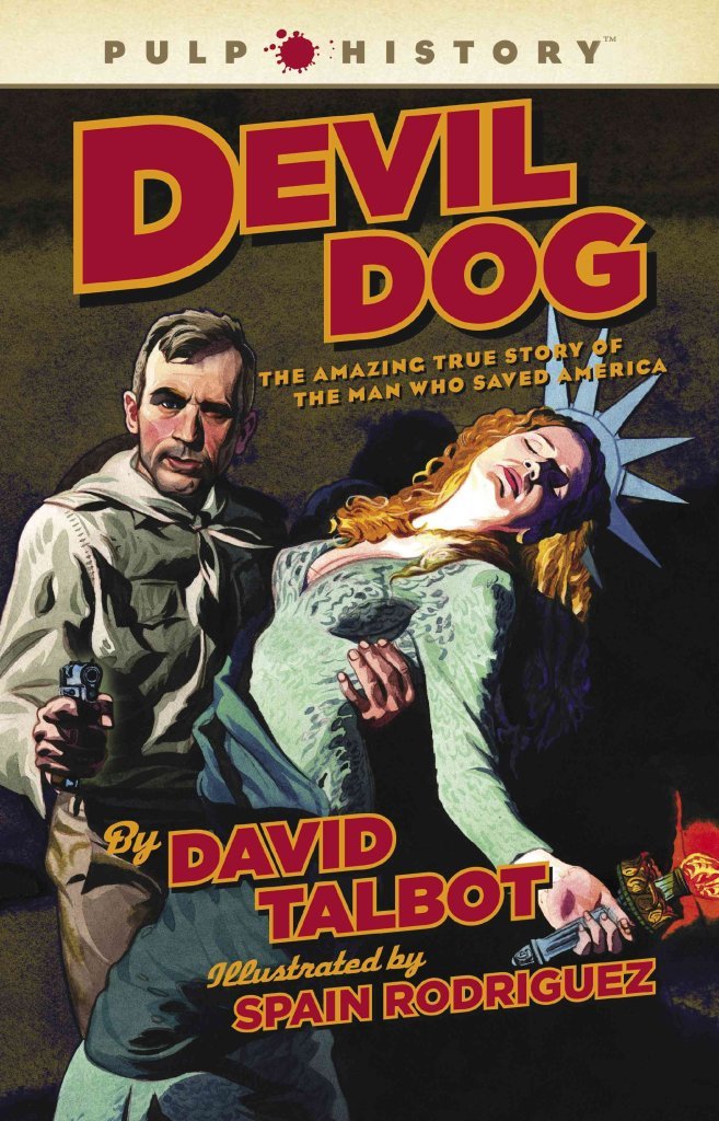 Devil Dog: The Amazing True Story of the Man Who Saved America (Pulp ...