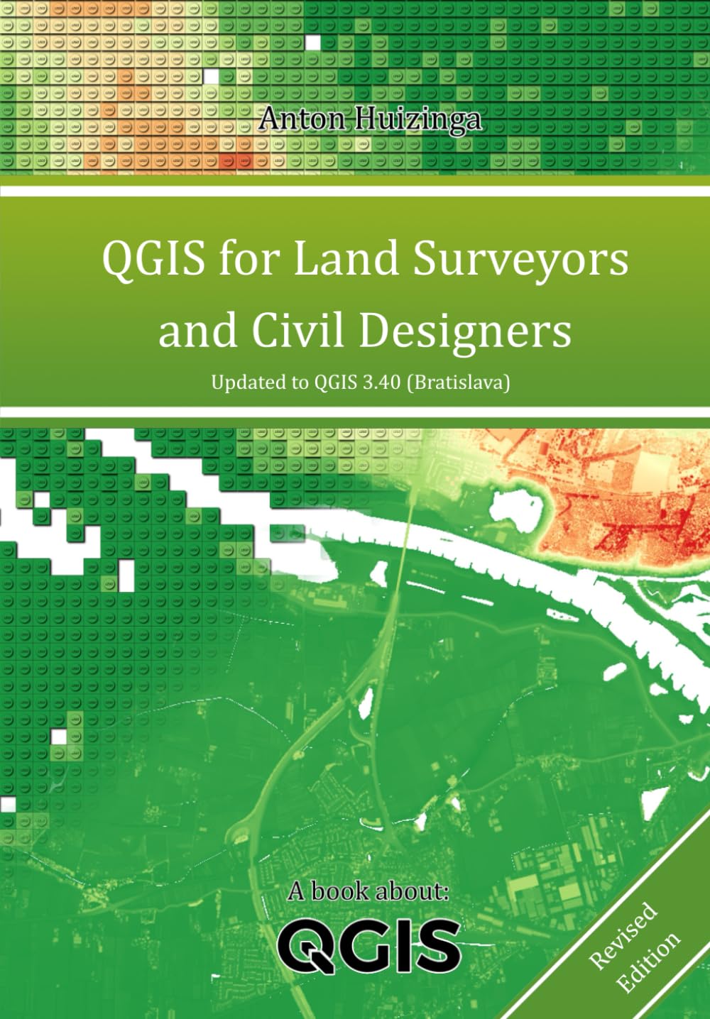 QGIS for Land Surveyors and Civil Designers: Huizinga, Anton ...
