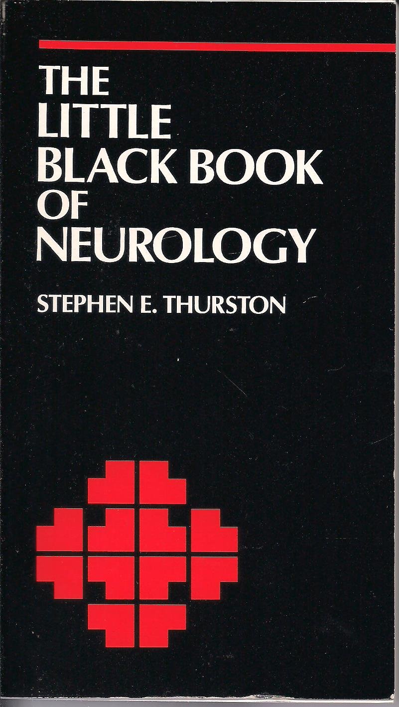 The Little black book of neurology: A manual for neurological house ...