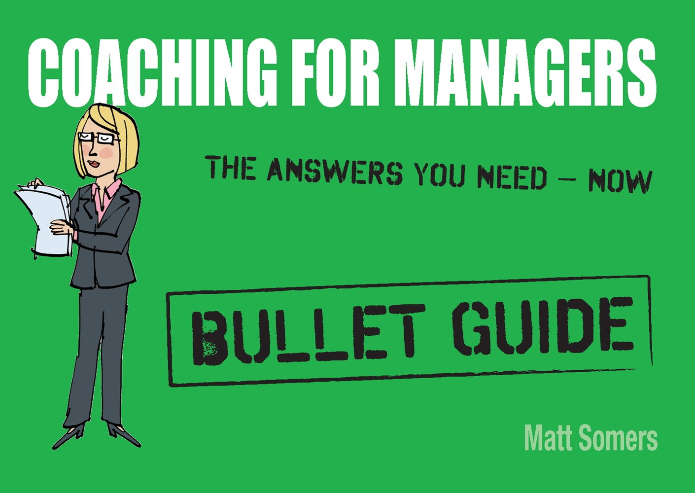 Amazon.com: Coaching for Managers: Bullet Guide eBook : Somers, Matt ...