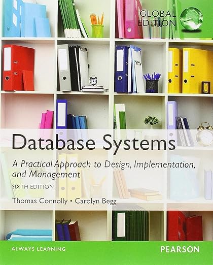 Database Systems: A Practical Approach to Design, Implementation, and Management, Global Edition ...