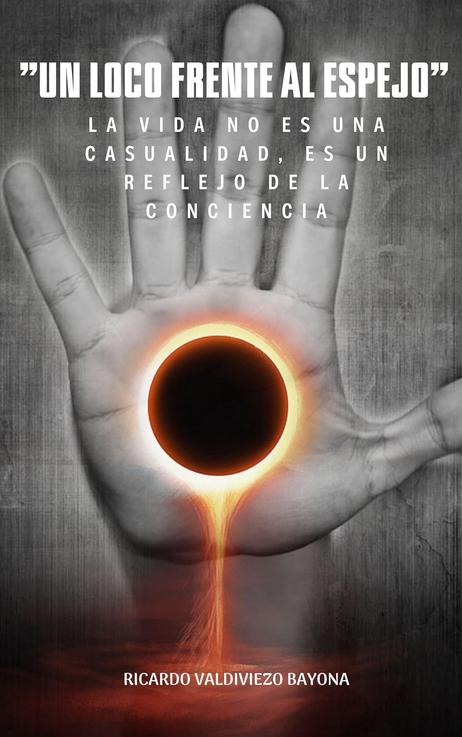 Amazon.com: "UN LOCO FRENTE AL ESPEJO": LA VIDA NO ES UNA CASUALIDAD ...