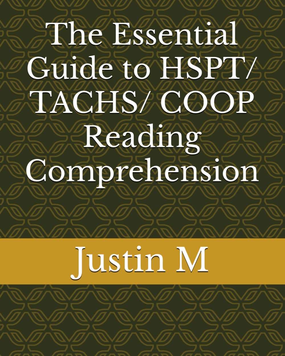 The Essential Guide to HSPT/ TACHS/ COOP Reading Comprehension: M ...