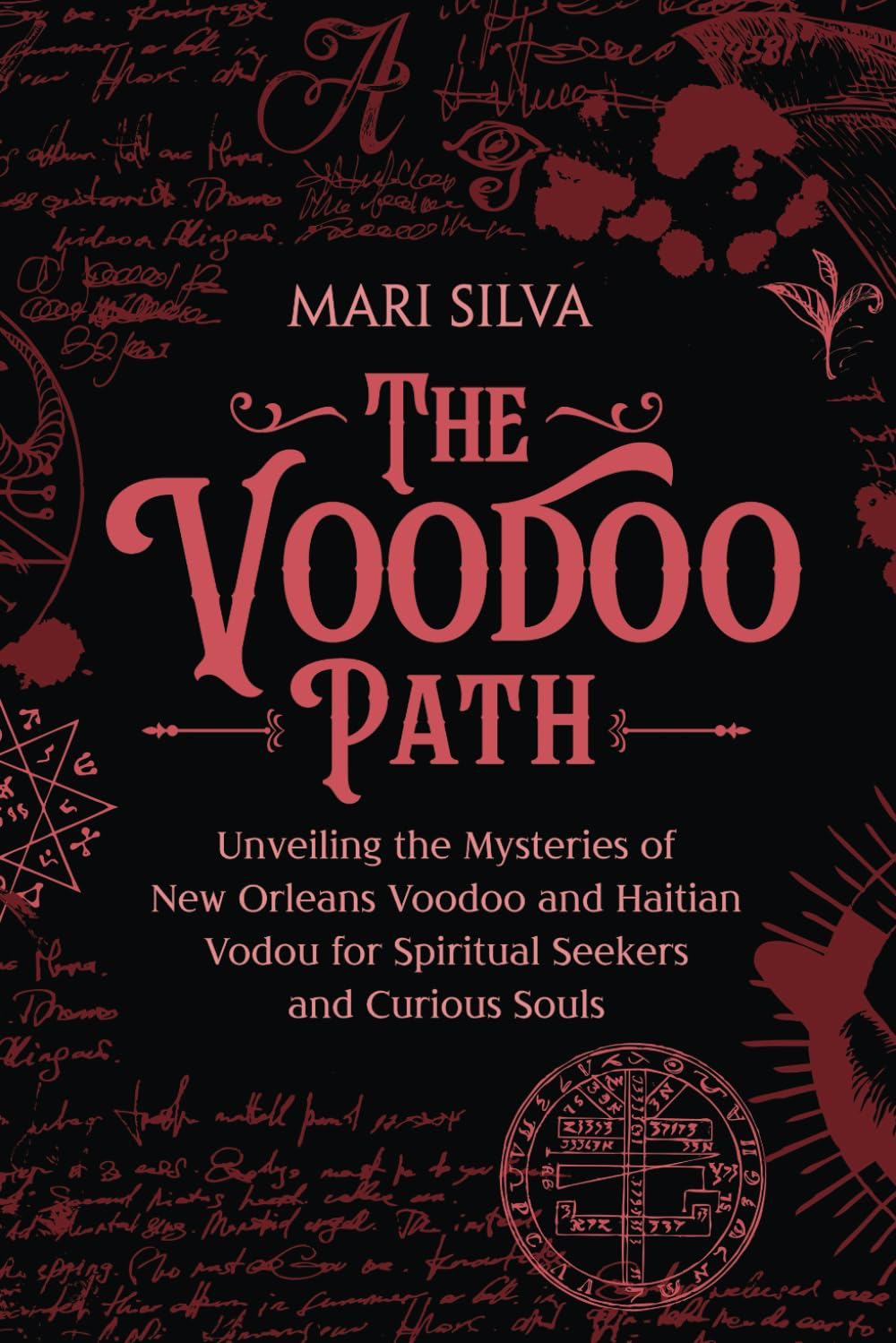 The Voodoo Path: Unveiling the Mysteries of New Orleans Voodoo and ...